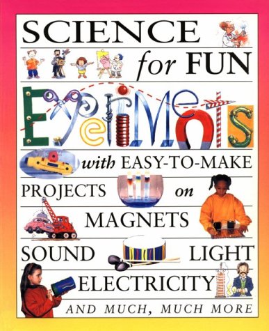 Science for Fun Experiments: Gibson, Gary, Kenyon, Tony: 9780761305170 ...