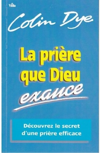 Amazon.com: La priere que dieu exauce - decouvrez le secret d'une priere efficace: 9782847000122 ...