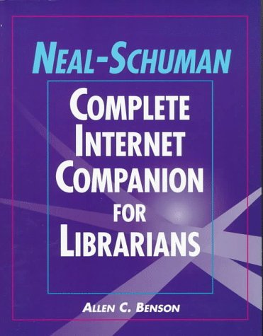 Amazon | Neal-Schuman Complete Internet Companion for Librarians (Neal ...