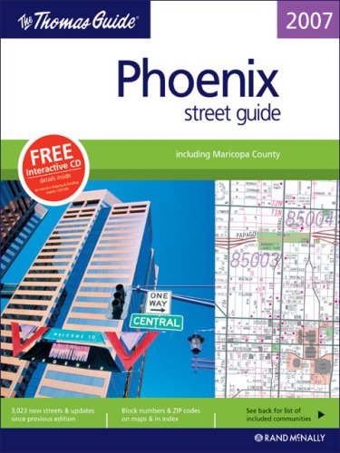 The Thomas Guide 2007 Phoenix street guide: including Maricopa County ...