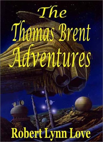 The Thomas Brent Adventures: Love, Robert Lynn: 9780744303612: Amazon ...