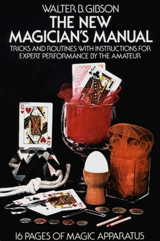 The New Magician's Manual: Tricks and Routines with Instructions for ...