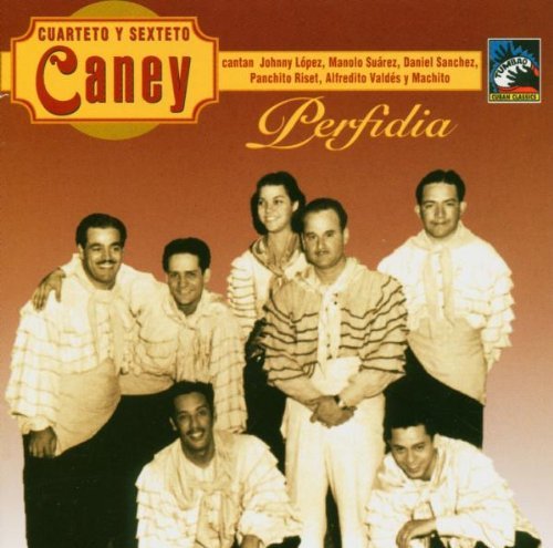 Perfidia 1938-1941 by Cuarteto Y Sexteto Caney - Amazon.com Music