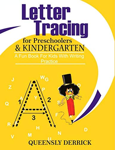Letter Tracing For Preschoolers & Kindergarten: A Fun Book for Kids ...