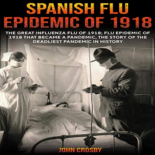 Amazon.com: The 1918 Spanish Flu Pandemic: The History and Legacy of ...