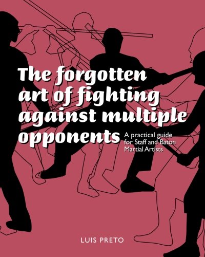 Buy The Forgotten Art of Fighting Against Multiple Opponents: A ...