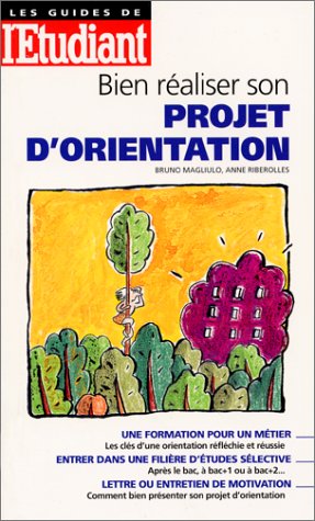 Bien réaliser son projet d'orientation : Magliulo: Amazon.fr: Livres