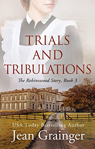 Trials and Tribulations - The Robinswood Story Book 3 eBook : Grainger ...