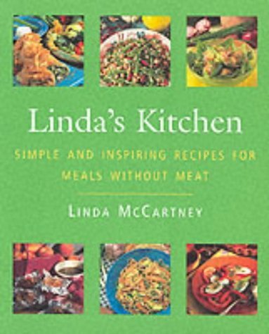 Linda's Kitchen : Simple and Inspiring Recipes for Meals Without Meat ...