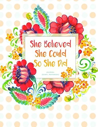 Amazon.com: She Believed She Could So She Did Journal (Diary, Notebook ...