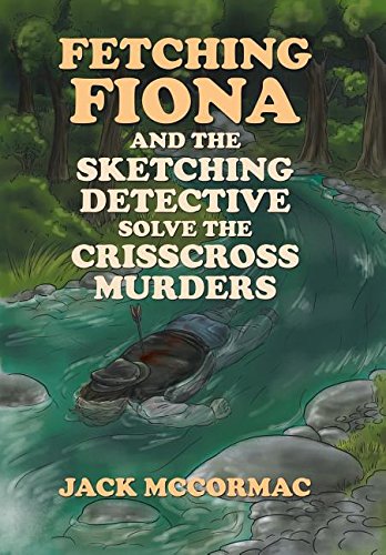 Fetching Fiona and the Sketching Detective Solve the Crisscross Murders ...