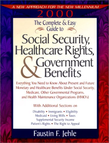 The Complete and Easy Guide to Social Security, Healthcare Rights, and ...