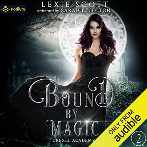Amazon.com: Bound by Magic: Drexel Academy, Book 2 (Audible Audio ...