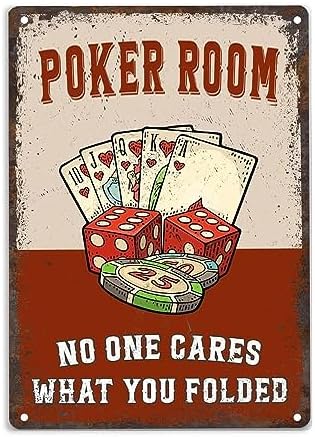 Amazon.com: ERMUHEY Poker Room No One Cares What You Folded Sign Metal ...