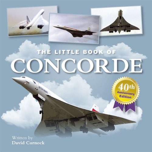 The Little Book of Concorde: Amazon.co.uk: Curnock, David ...
