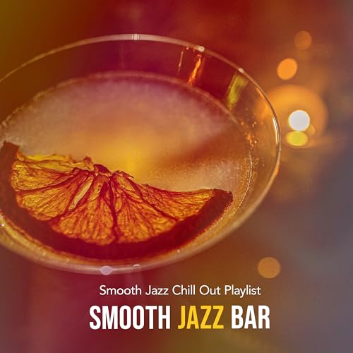 Play Smooth Jazz Bar by Smooth Jazz Chill Out Playlist on Amazon Music