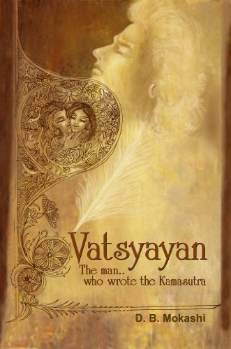 VATSYAYAN The Man...who wrote the Kamasutra - Kindle edition by Mokashi ...
