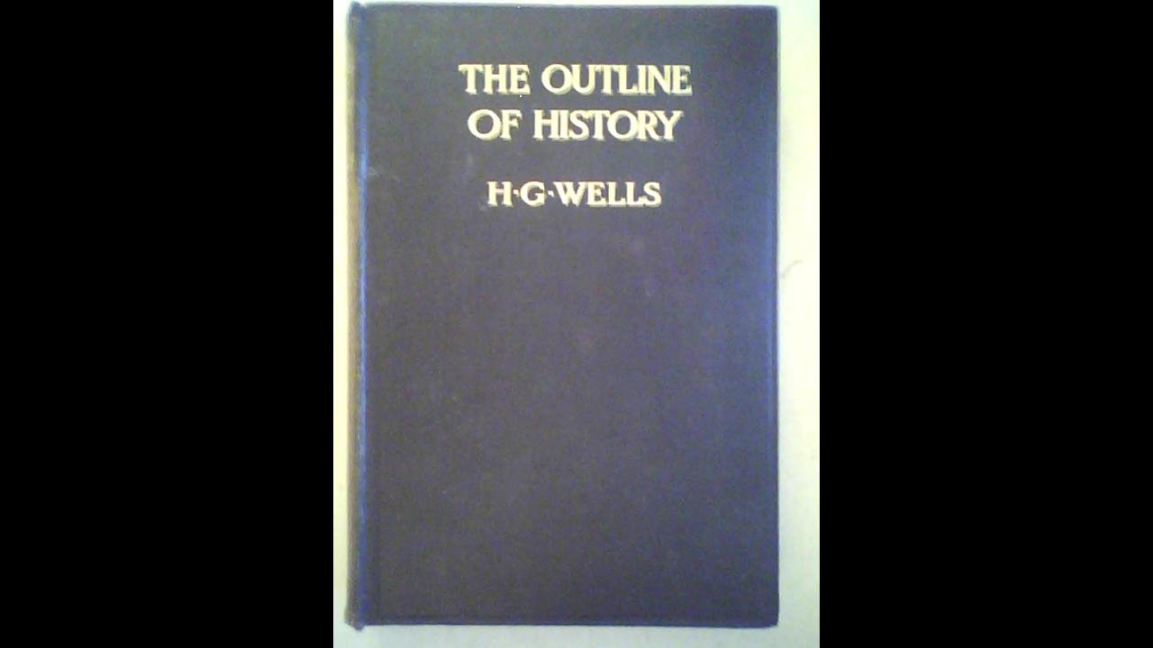 The Outline of History : Being a Plain History of: unknown author ...