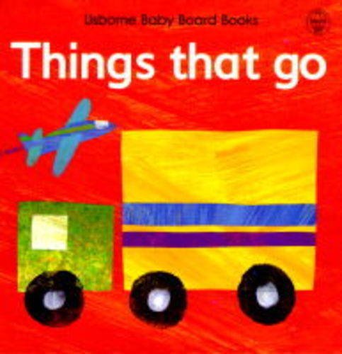 Amazon.com: Things That Go (Usborne Baby Board Books): 9780746041017 ...