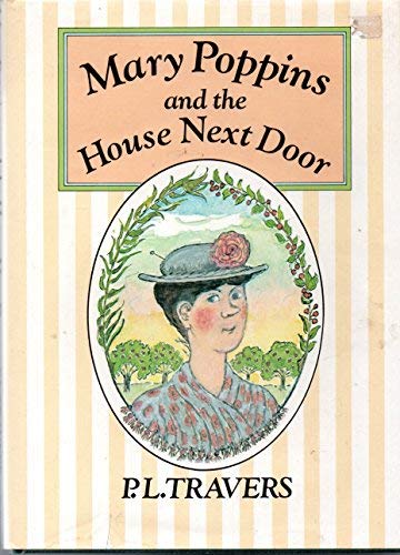 Mary Poppins and the House Next Door: Travers, P.L., Shepard, Mary ...