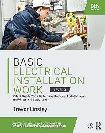 Basic Electrical Installation Work 2365 Edition: Amazon.co.uk: Linsley, Trevor: 9781138848849: Books
