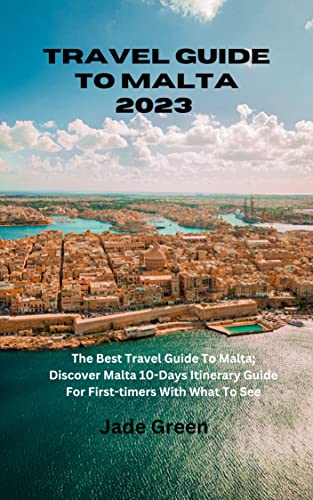 Amazon.com: Travel Guide To Malta 2023: The Best Travel Guide To Malta ...