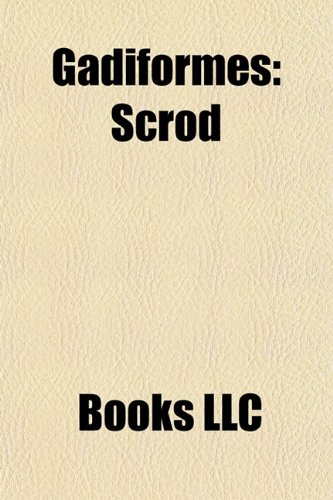 Gadiformes: Bregmacerotidae, Euclichthyidae, Gadidae, Gadiformes Stubs ...