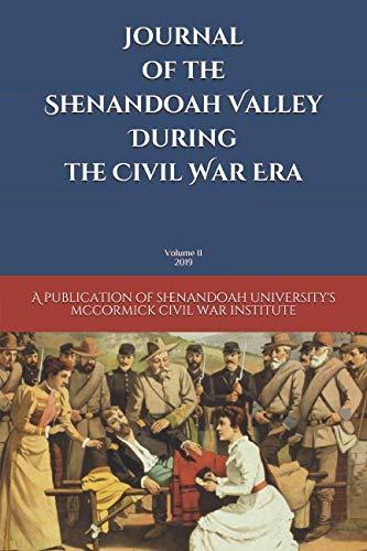 Journal of the Shenandoah Valley During the Civil War Era: Volume II ...