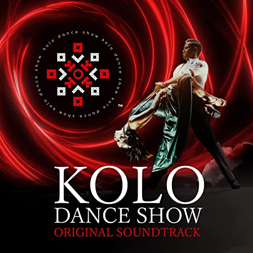 Play Kolo Dance Show (Original Theater Soundtrack) by Kolo Dance Show ...