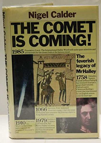 The comet is coming!: The feverish legacy of Mr. Halley: Nigel Calder ...