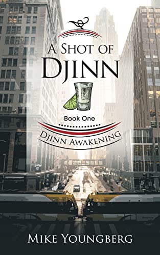 A Shot of Djinn (Djinn Awakening Book 1) eBook : Youngberg, Mike ...