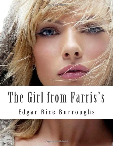 The Girl from Farris's: Burroughs, Edgar Rice: 9781475020632: Amazon ...