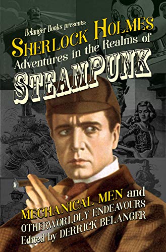 Amazon.com: Sherlock Holmes: Adventures in the Realms of Steampunk, Mechanical Men and ...