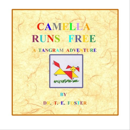 Camella Runs Free: A Tangram Adventure: Foster, Thomas E ...