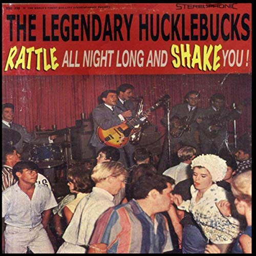 Play Rattle All Night Long and Shake You! by The Legendary Hucklebucks ...