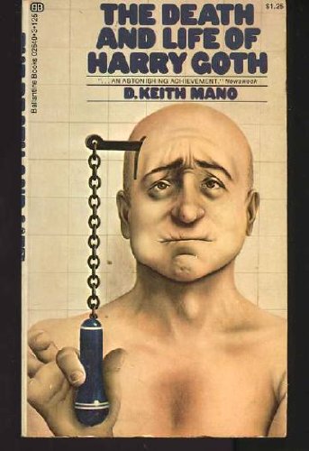 The Death and Life of Harry Goth: D. Keith Mano: 9780345026408: Amazon ...
