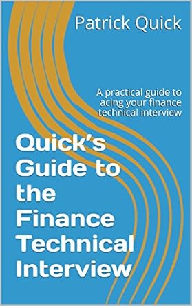 Amazon.co.jp: Quick’s Guide to the Finance Technical Interview: A practical guide to acing your ...
