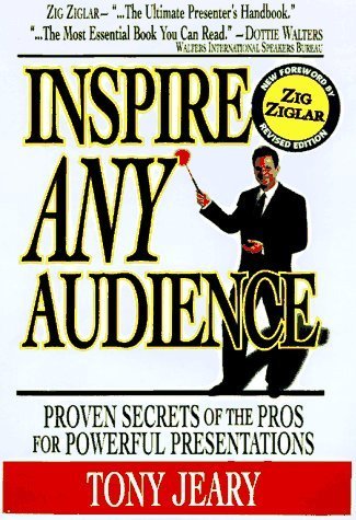 Inspire Any Audience: Proven Secrets of the Pros for Powerful ...