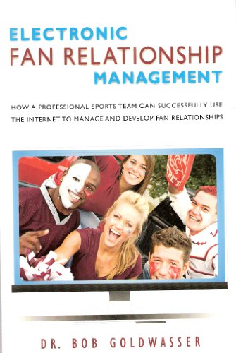 Electronic Fan Relationship Management eBook : Goldwasser, Dr. Bob ...