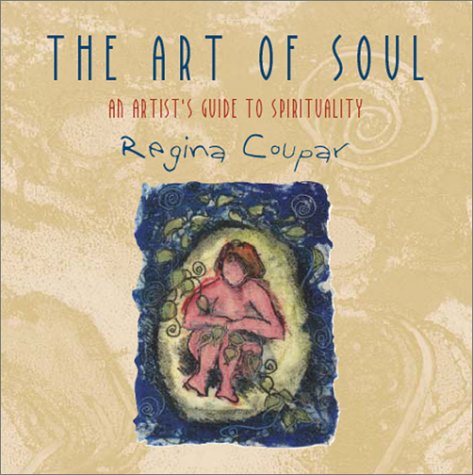 Buy The Art of Soul: An Artist's Guide to Spirituality Book Online at ...
