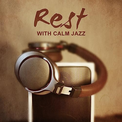 Amazon Music UnlimitedでAlternative Jazz LoungeのRest with Calm Jazz ...