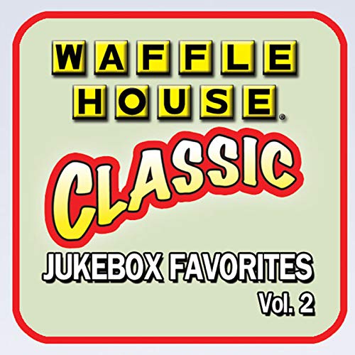Waffle House Classic Jukebox Favorites, Vol. 2 von Waffle House Records ...