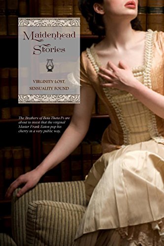 Maidenhead Stories: Virginity Lost, Sensuality Found - Kindle edition ...