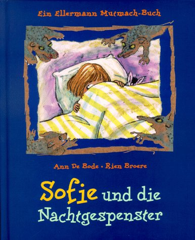 Sofie und die Nachtgespenster: Ein Ellermann Mutmach-Buch (Die ...