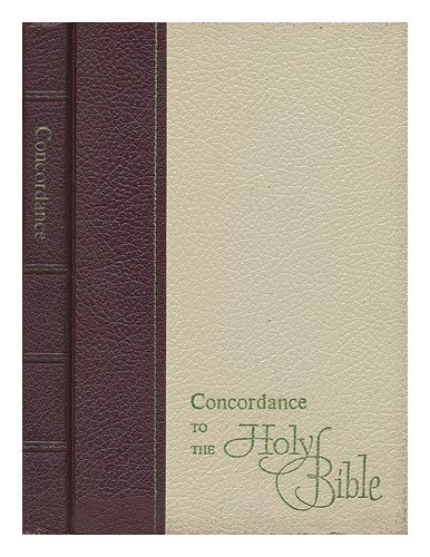 A New Concordance to the Holy Bible, King James Version: american bible ...