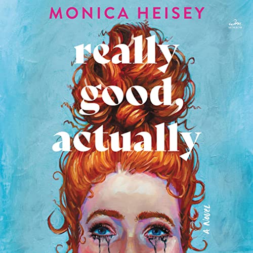 Amazon.com: Really Good, Actually: A Novel (Audible Audio Edition ...