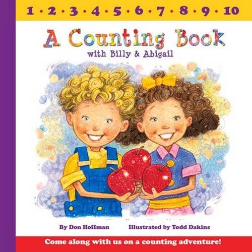 A Counting Book With Billy & Abigail : Hoffman, Don, Dakins, Todd ...