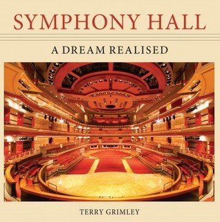 Symphony Hall - A Dream Realised: Amazon.co.uk: Terry Grimley ...