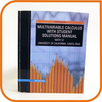 Multivariable Calculus with Student Solutions Manual 6th Edition James ...