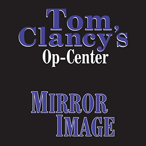 Amazon.com: Mirror Image: Tom Clancy's Op-Center #2 (Audible Audio ...
